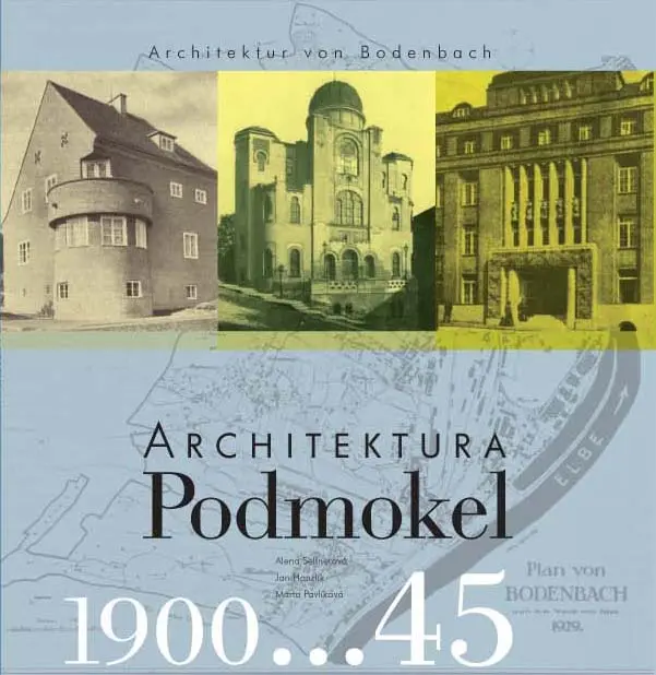 Architektura Podmokel 1900–1945 / Architektur von Bodenbach 1900–1945